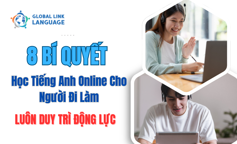8 bí quyết học tiếng Anh online cho người đi làm luôn duy trì động lực ...